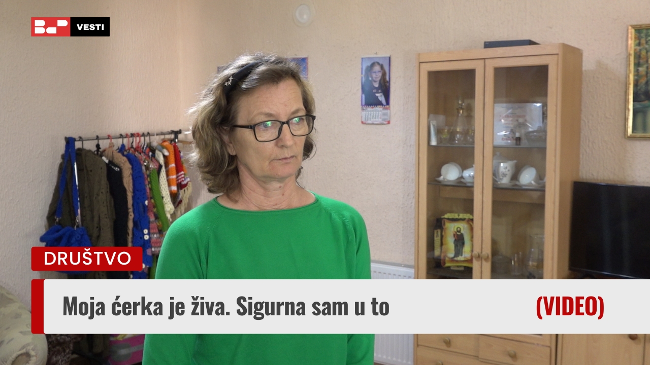 "Moja ćerka je sigurno živa" - Radinka iz Paraga traži ćerku (VIDEO)